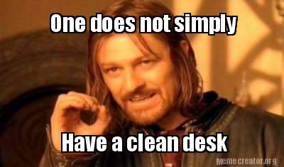 Clean Desk Memes