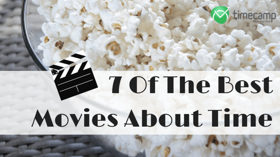 7 Of The Best Movies About Time - TimeCamp