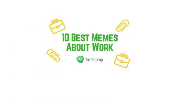 10 Best Time Tracking Memes - TimeCamp
